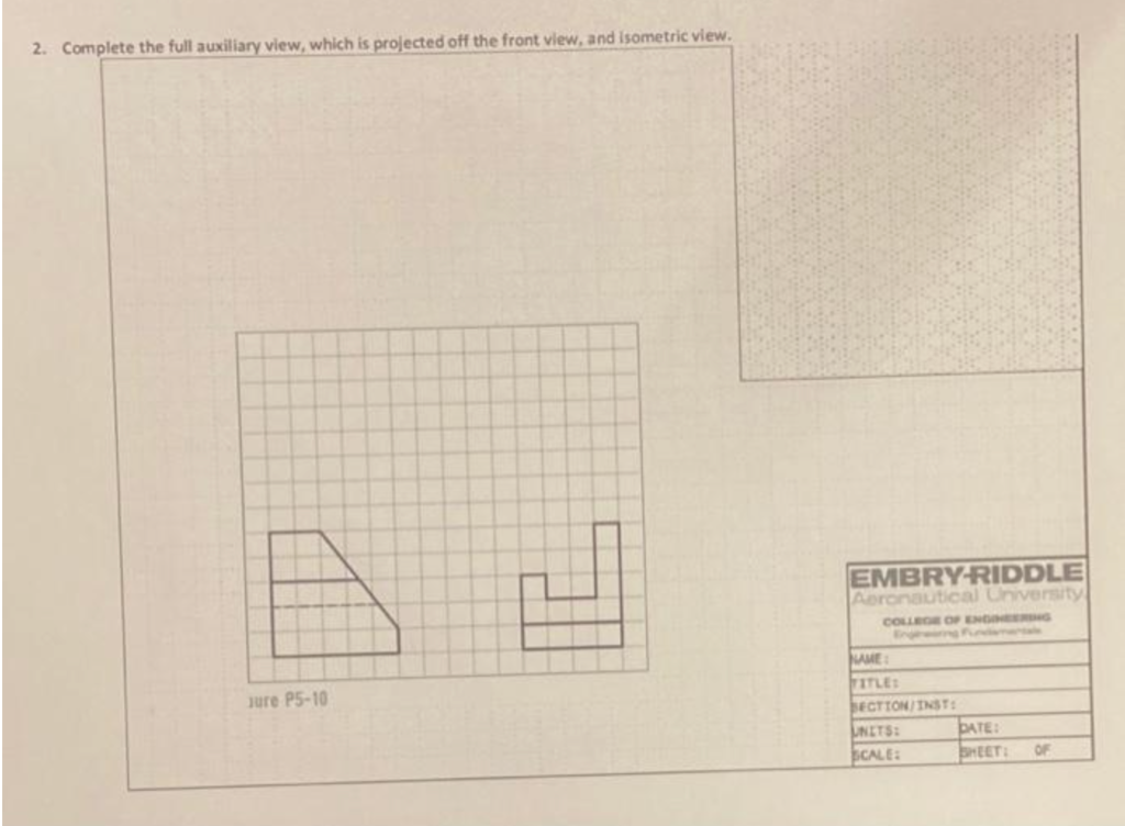 Solved 2. Complete the full auxiliary view, which is | Chegg.com