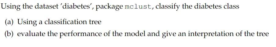 Solved Using the dataset 'diabetes', package mclust, | Chegg.com