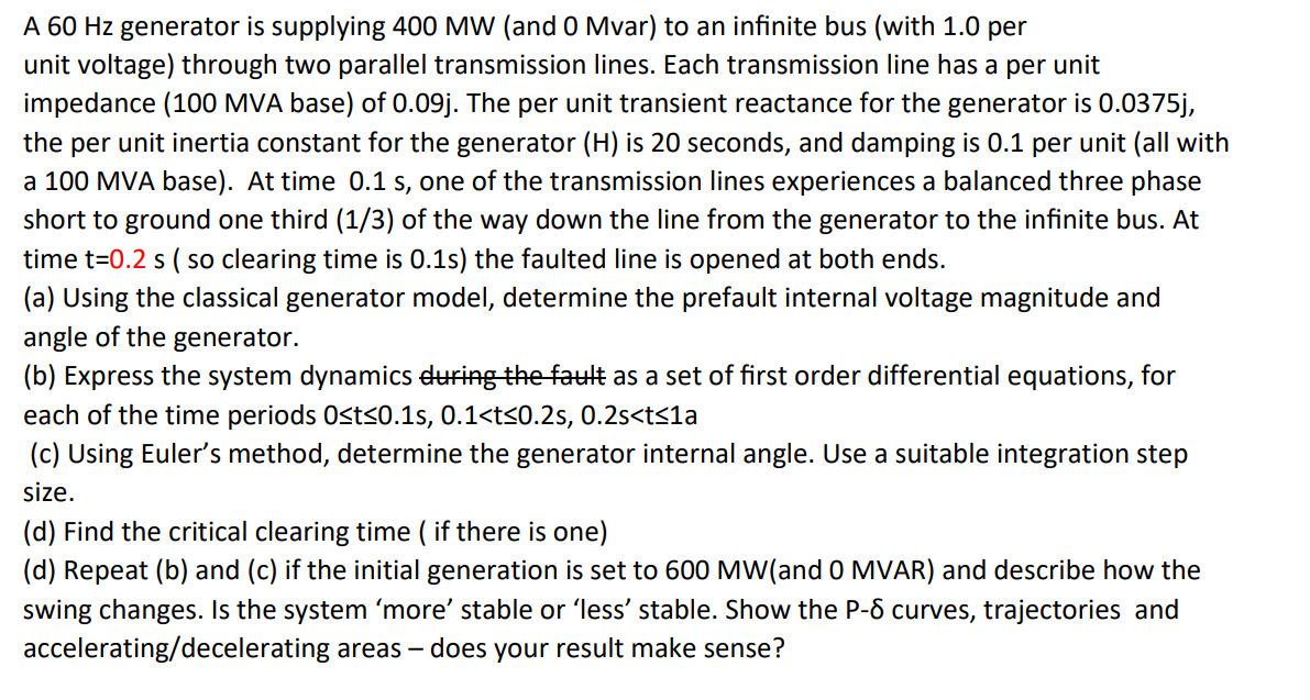 Solved A 60 Hz generator is supplying 400MW (and 0Mvar ) to | Chegg.com