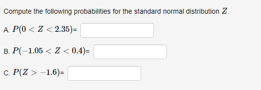 Solved Compute the following probabilities for the standard | Chegg.com
