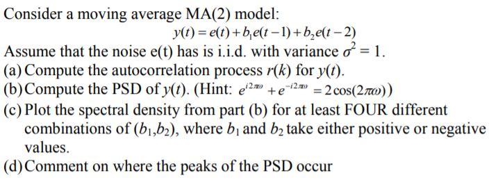 Consider a moving average MA(2) model: y(t) = e(t) + | Chegg.com
