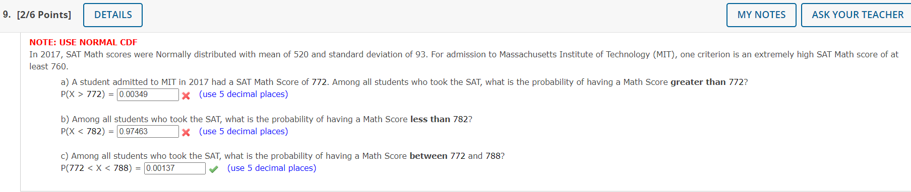 Solved NOTE: USE NORMAL CDF least 760. a) A student admitted | Chegg.com