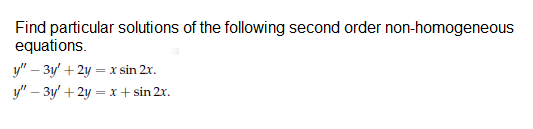 Solved Find particular solutions of the following second | Chegg.com