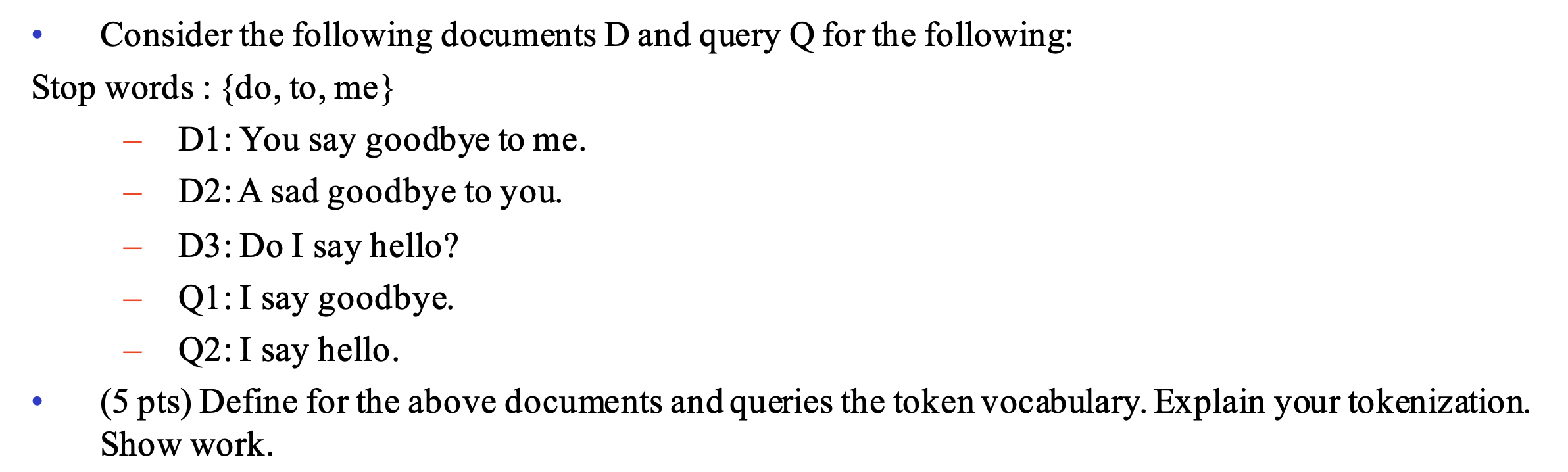 Solved - Consider the following documents D and query Q for | Chegg.com