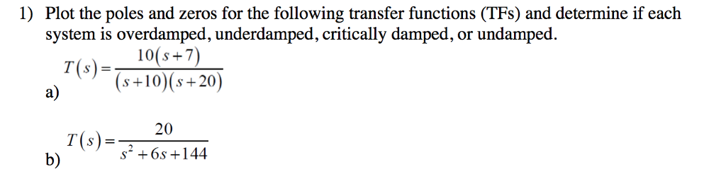Solved 1) Plot the poles and zeros for the following | Chegg.com