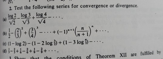 Solved 2. Test the following series for convergence or | Chegg.com
