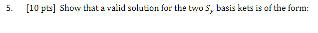 Solved 5. [10 pts] Show that a valid solution for the two Sy | Chegg.com