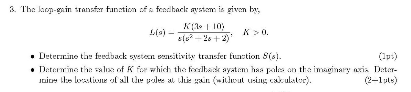Solved 3. The loop-gain transfer function of a feedback | Chegg.com