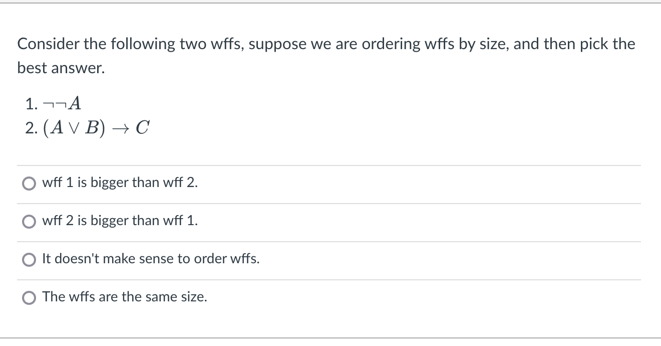 Solved Consider the following two wffs, suppose we are | Chegg.com