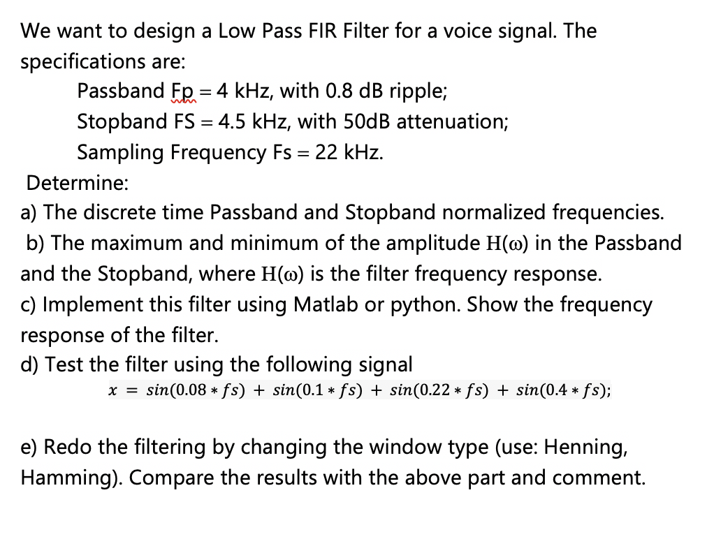= We want to design a Low Pass FIR Filter for a voice | Chegg.com