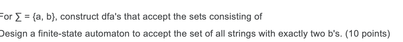 Solved For { = {a, b}, construct dfa's that accept the sets | Chegg.com