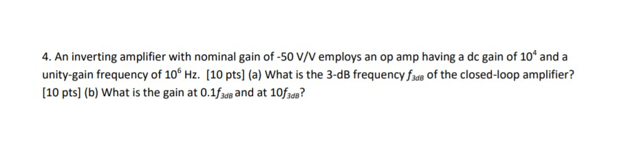 Solved 4. An inverting amplifier with nominal gain of -50 | Chegg.com