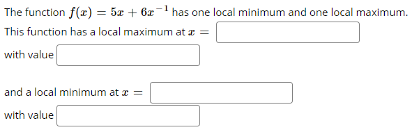 Solved The function f(x) = 5x + 6x has one local minimum and | Chegg.com
