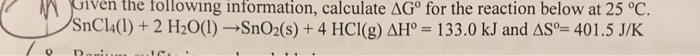 Solved Given the following information, calculate delta G | Chegg.com