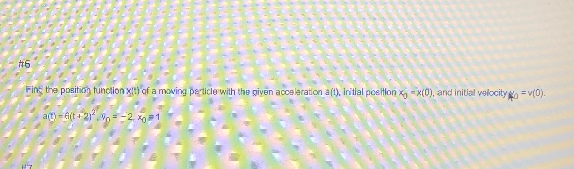 Solved Find the position function x(t) of a moving particle | Chegg.com