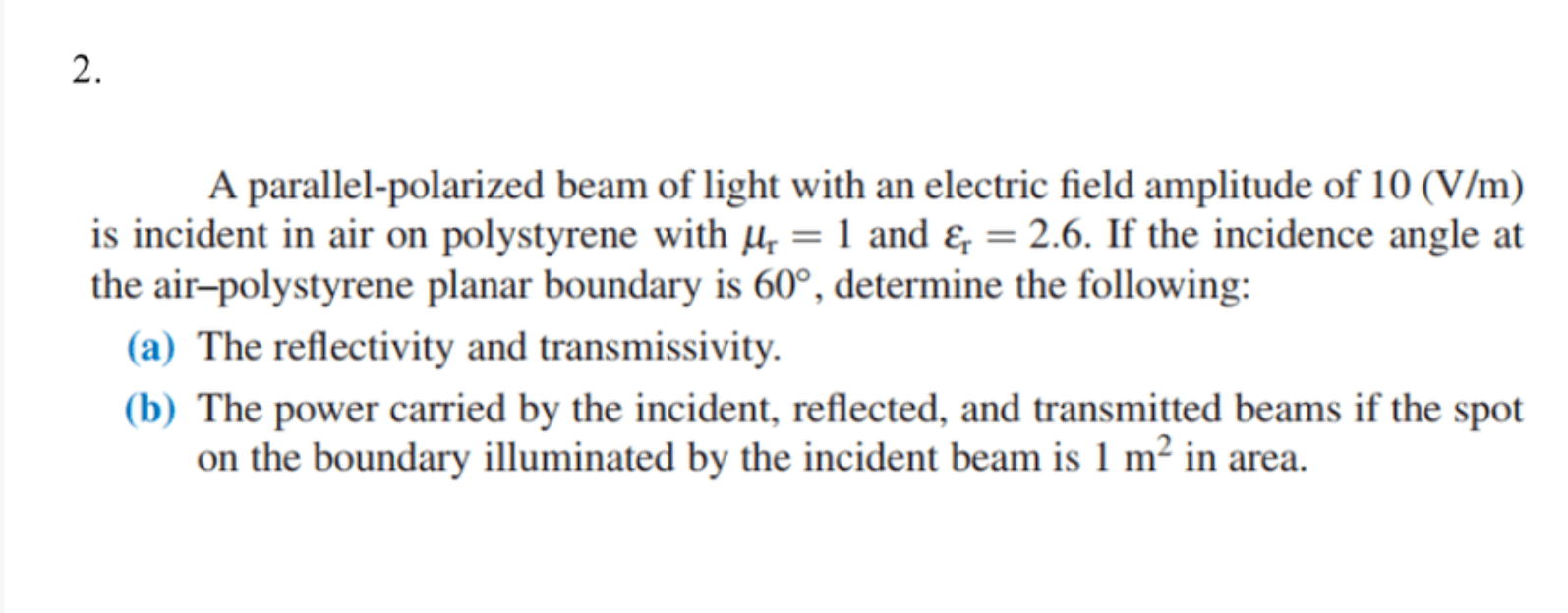 Solved 2. A parallel-polarized beam of light with an | Chegg.com