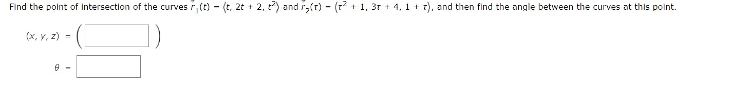 Solved Find the point of intersection of the curves r1(t) = | Chegg.com