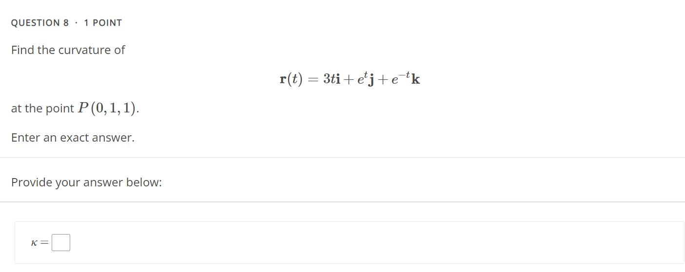 Solved Find the curvature of r(t)=3ti+etj+e−tk at the point | Chegg.com