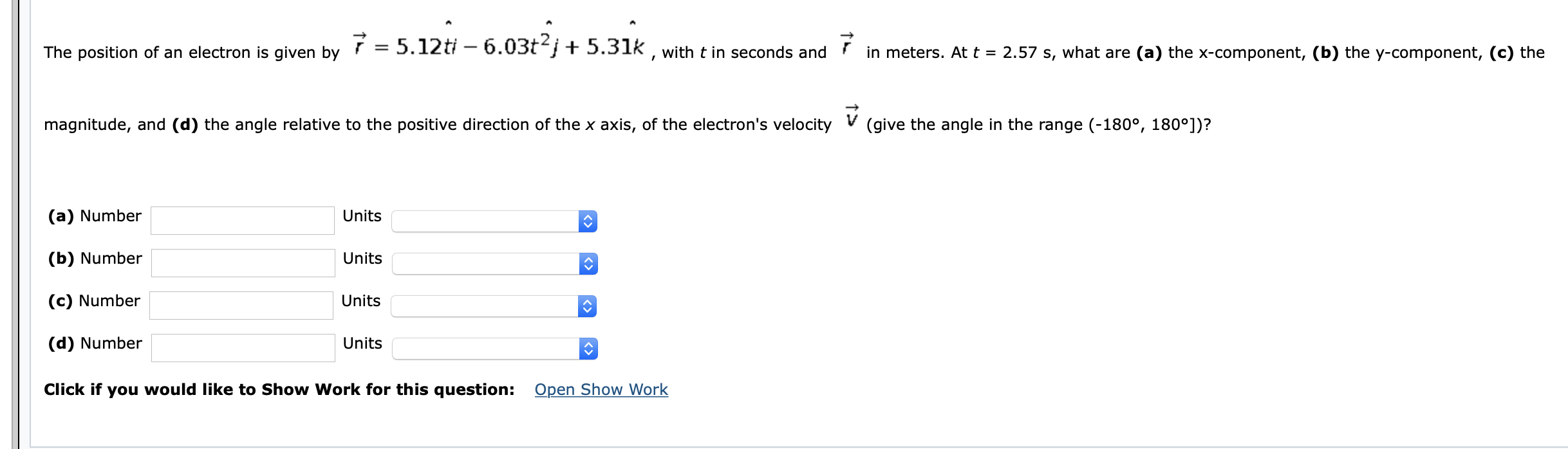 Solved 1 The position of an electron is given by r = 5.1211 | Chegg.com