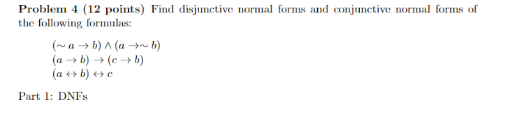 Solved Problem 4 (12 points) Find disjunctive normal forms | Chegg.com
