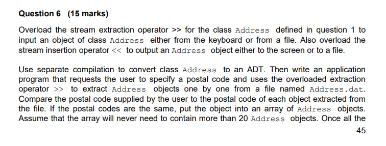 Solved Question 6 (15 marks) Overload the stream extraction | Chegg.com