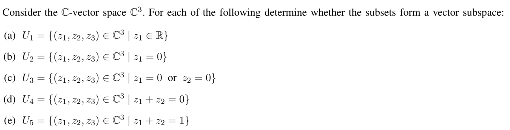 Solved LINEAR ALEGBRA Consider the C-vector space C3. For | Chegg.com