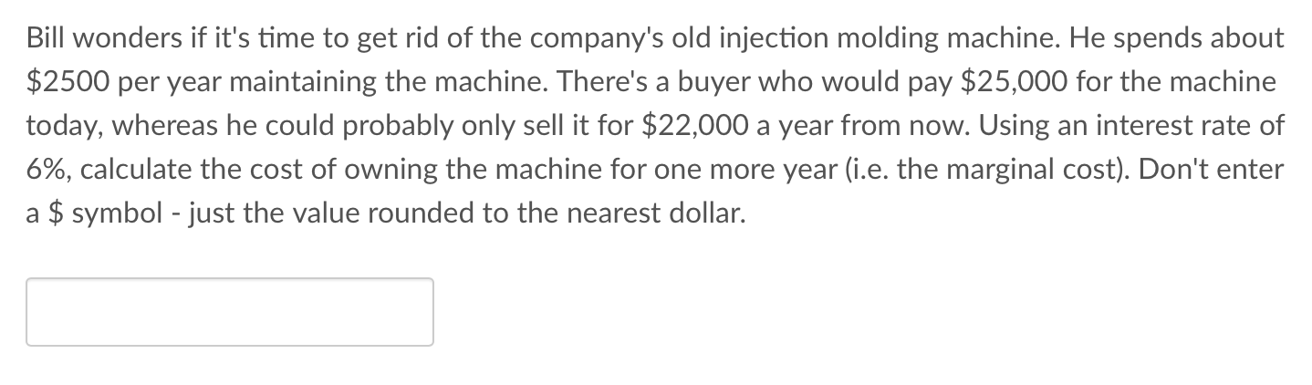 Solved Bill wonders if it's time to get rid of the company's | Chegg.com