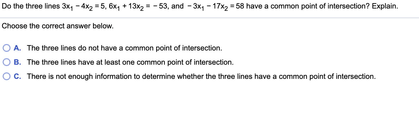Solved Do the three lines 3X1 - 4x2 = 5, 6X1 + 13x2 = -53, | Chegg.com