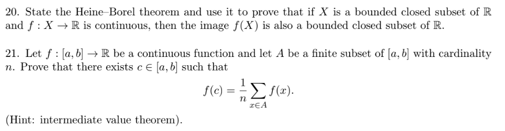 Solved 20. State the Heine-Borel theorem and use it to prove | Chegg.com
