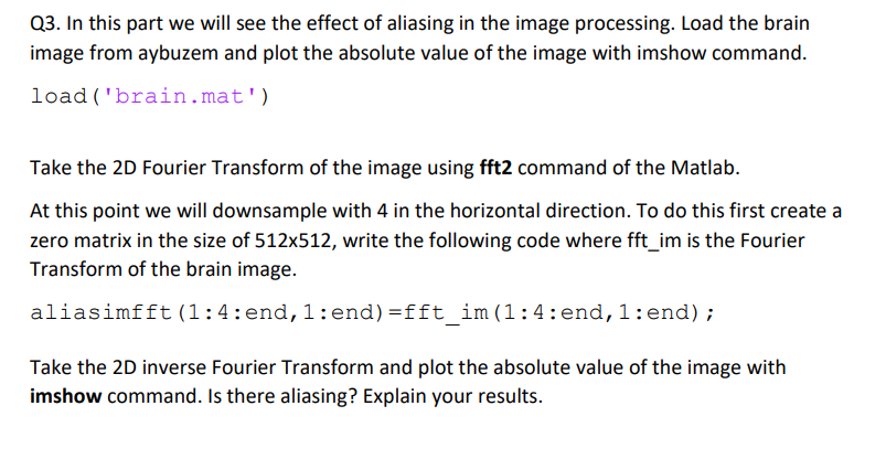 Solved Q3. In this part we will see the effect of aliasing | Chegg.com