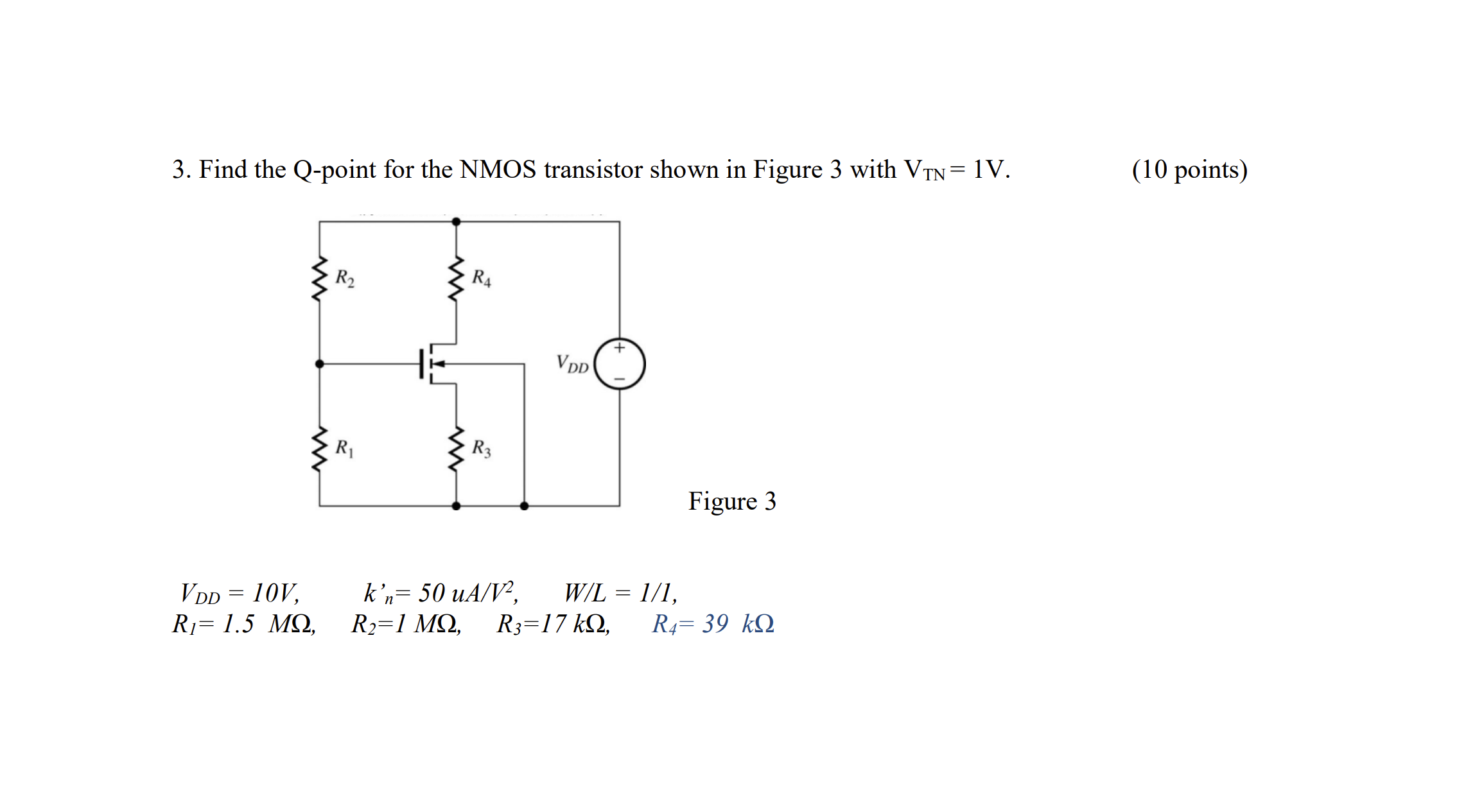 Solved 3. Find the Q-point for the NMOS transistor shown in | Chegg.com