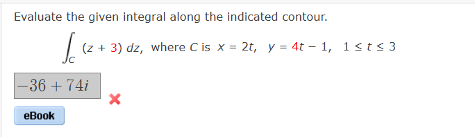 Solved Evaluate the given integral along the indicated | Chegg.com
