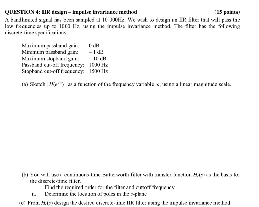 QUESTION 4: IIR design - impulse invariance method A | Chegg.com
