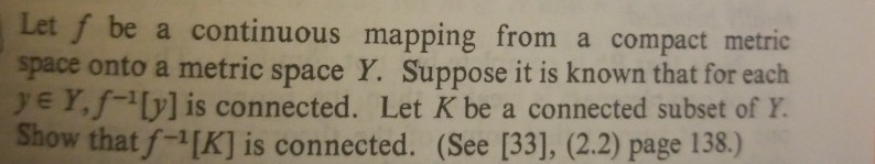 Solved Let f be a continuous mapping from a compact metric | Chegg.com