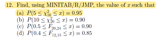 Solved 12. Find, using MINITAB/R/JMP, the value of x such | Chegg.com