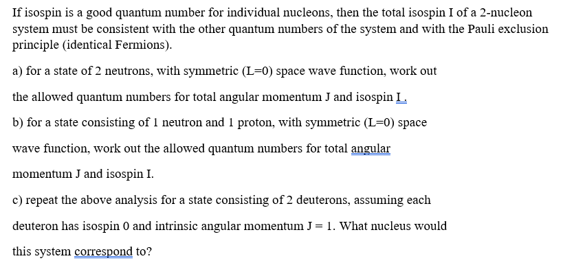Solved If isospin is a good quantum number for individual | Chegg.com
