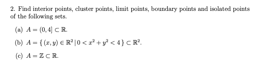 Solved 2. Find interior points, cluster points, limit | Chegg.com