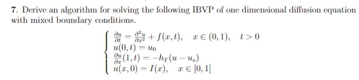 7. Derive an algorithm for solving the following IBVP | Chegg.com