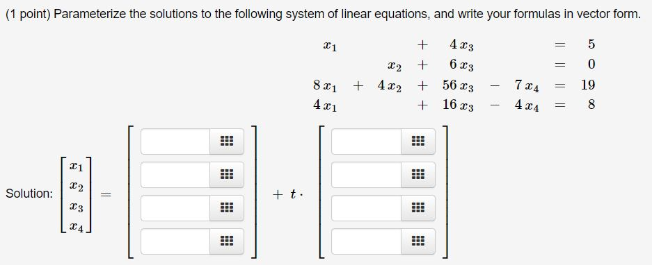 Solved Parameterize the solutions to the following system of | Chegg.com