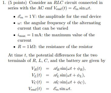 Solved 1. (5 points) Consider an RLC circuit connected in | Chegg.com