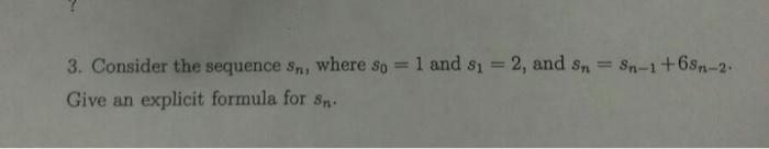 Solved 3. Consider the sequence sn, where so = 1 and s1 = 2, | Chegg.com