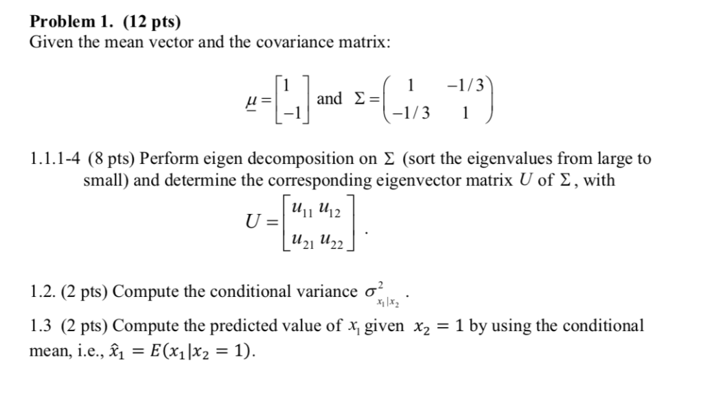 Solved Problem 1. (12 pts) Given the mean vector and the | Chegg.com