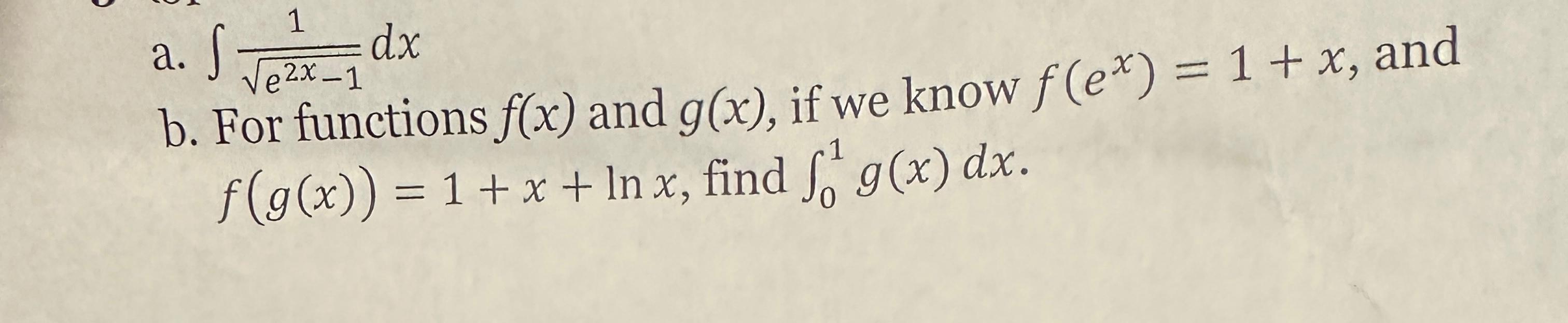 Solved b. For functions f(x) and g(x), if we know f(ex)=1+x, | Chegg.com