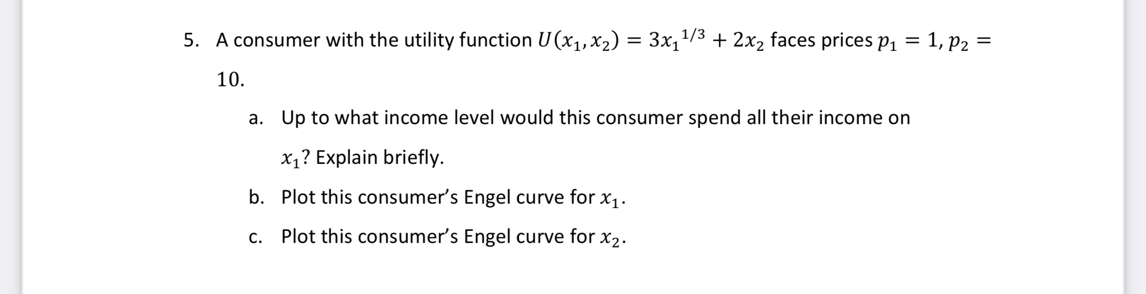 Solved 5. A consumer with the utility function | Chegg.com