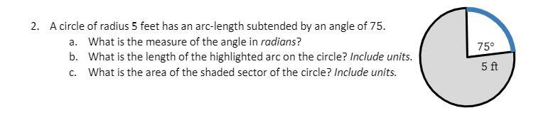 Solved 2. A circle of radius 5 feet has an arc-length | Chegg.com