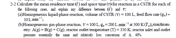 Solved 2-2 Calculate the mean residence time and space time | Chegg.com