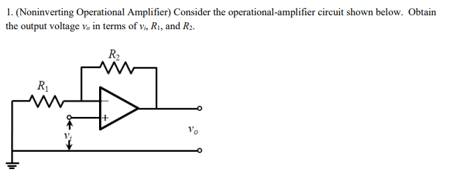 Solved 1. (Noninverting Operational Amplifier) Consider the | Chegg.com