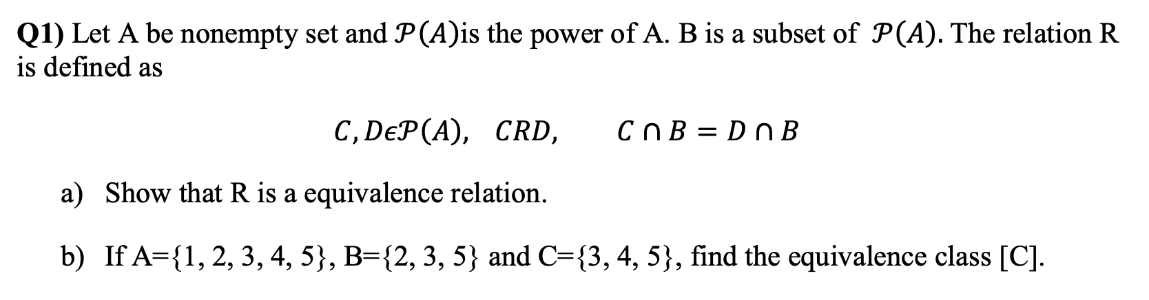 Solved Q1) Let A be nonempty set and P(A) is the power of A. | Chegg.com