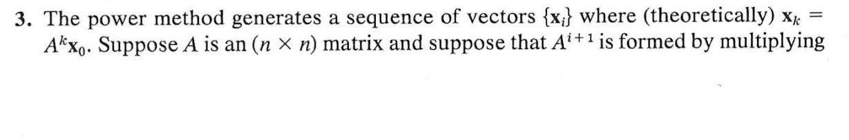 3. The power method generates a sequence of vectors | Chegg.com