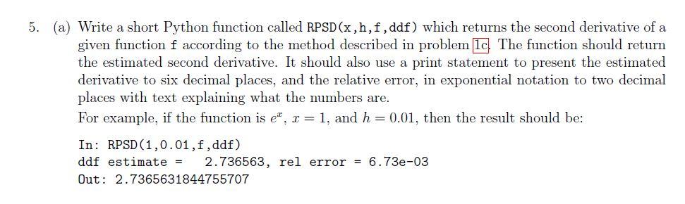 Solved 5. (a) Write a short Python function called RPSD(x,h, | Chegg.com